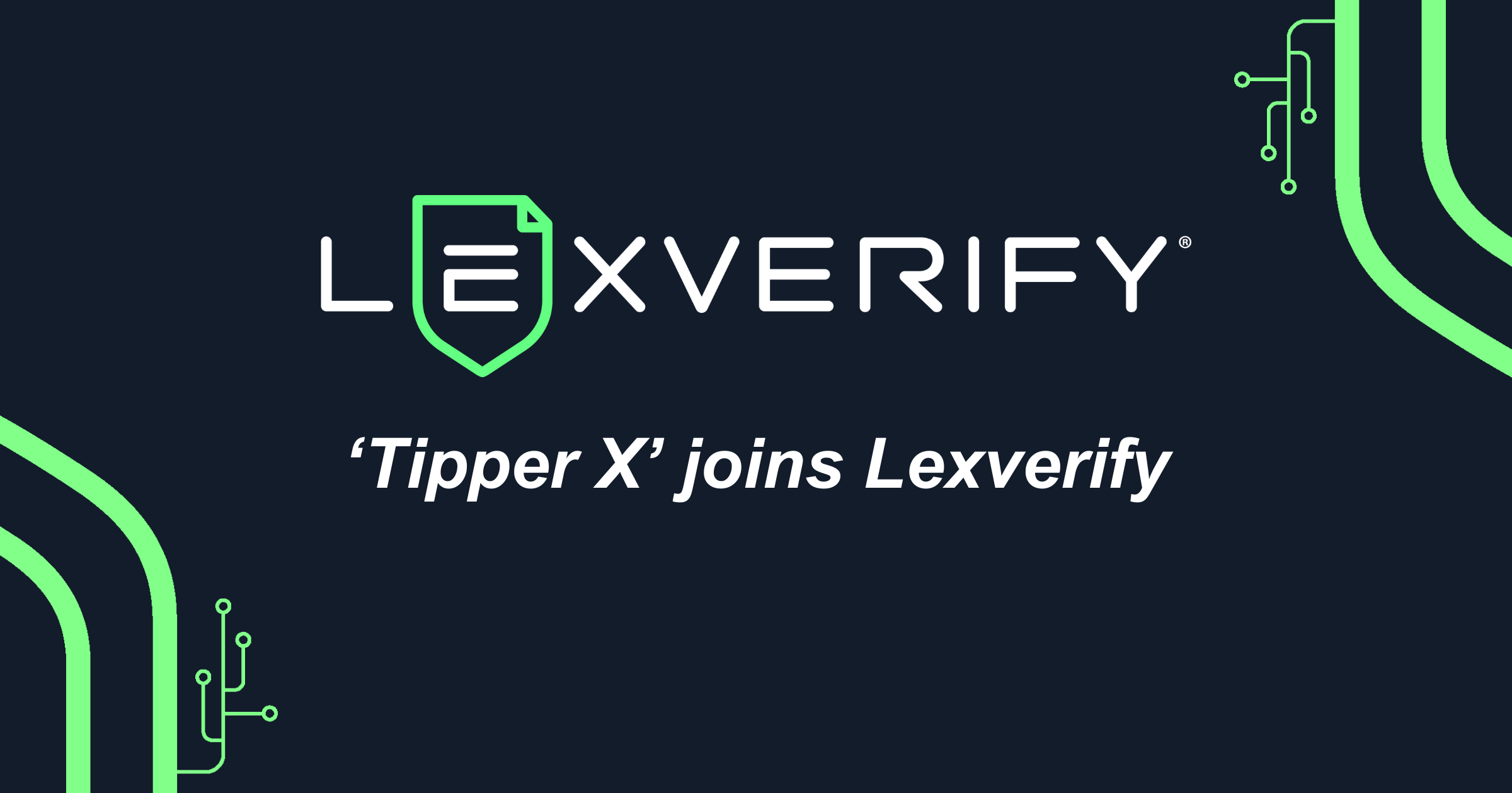 ‘Tipper X’ Joins Lexverify - Lexverify